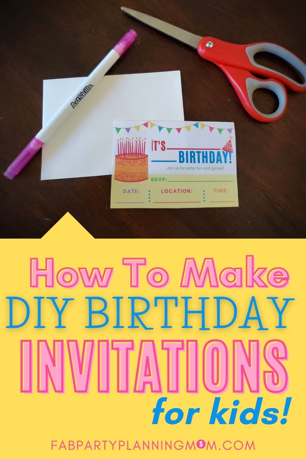 How to Make DIY Birthday Invitations for Kids - FAB Party Planning Mom