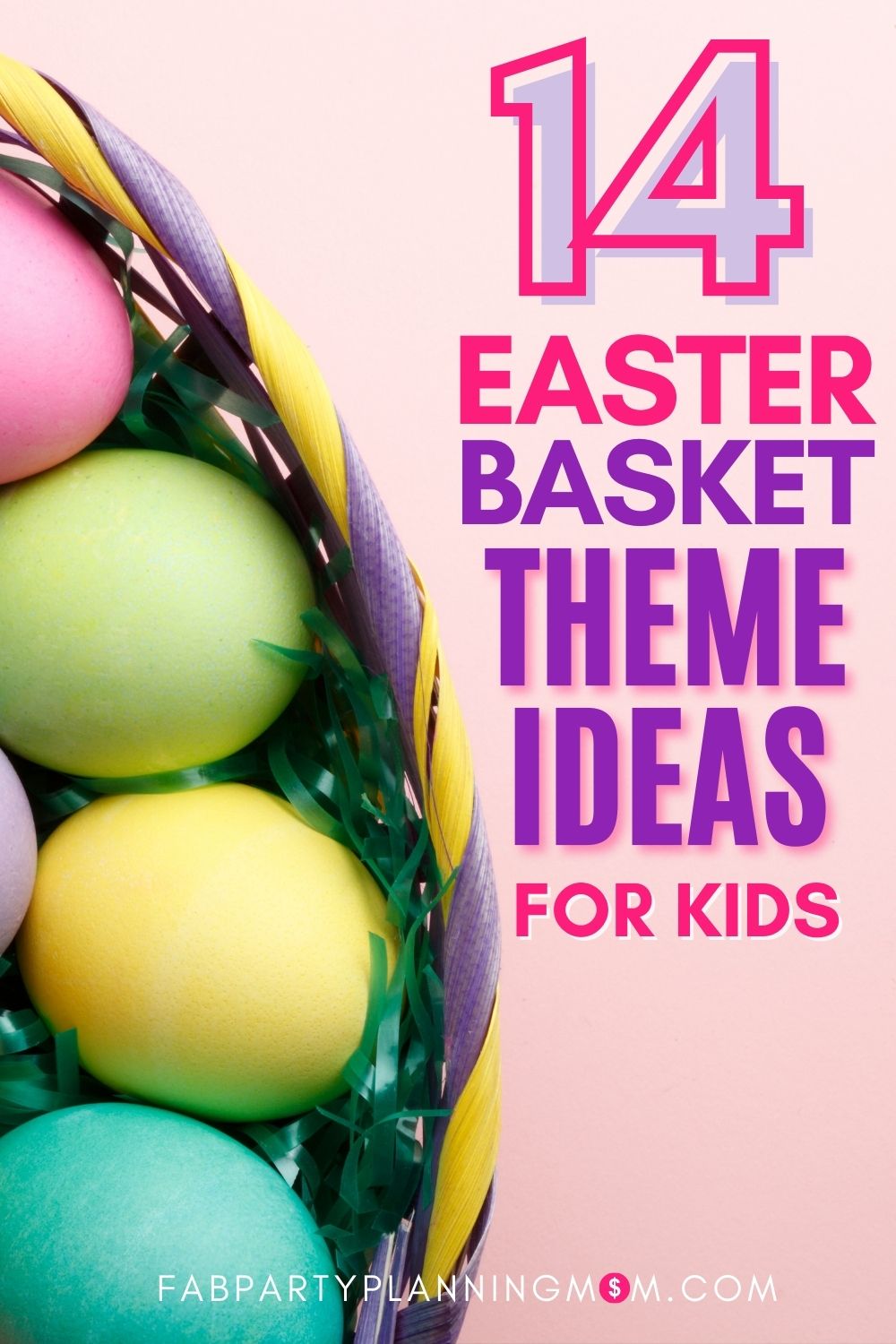 Easter Basket Theme Ideas For Kids - FAB Party Planning Mom