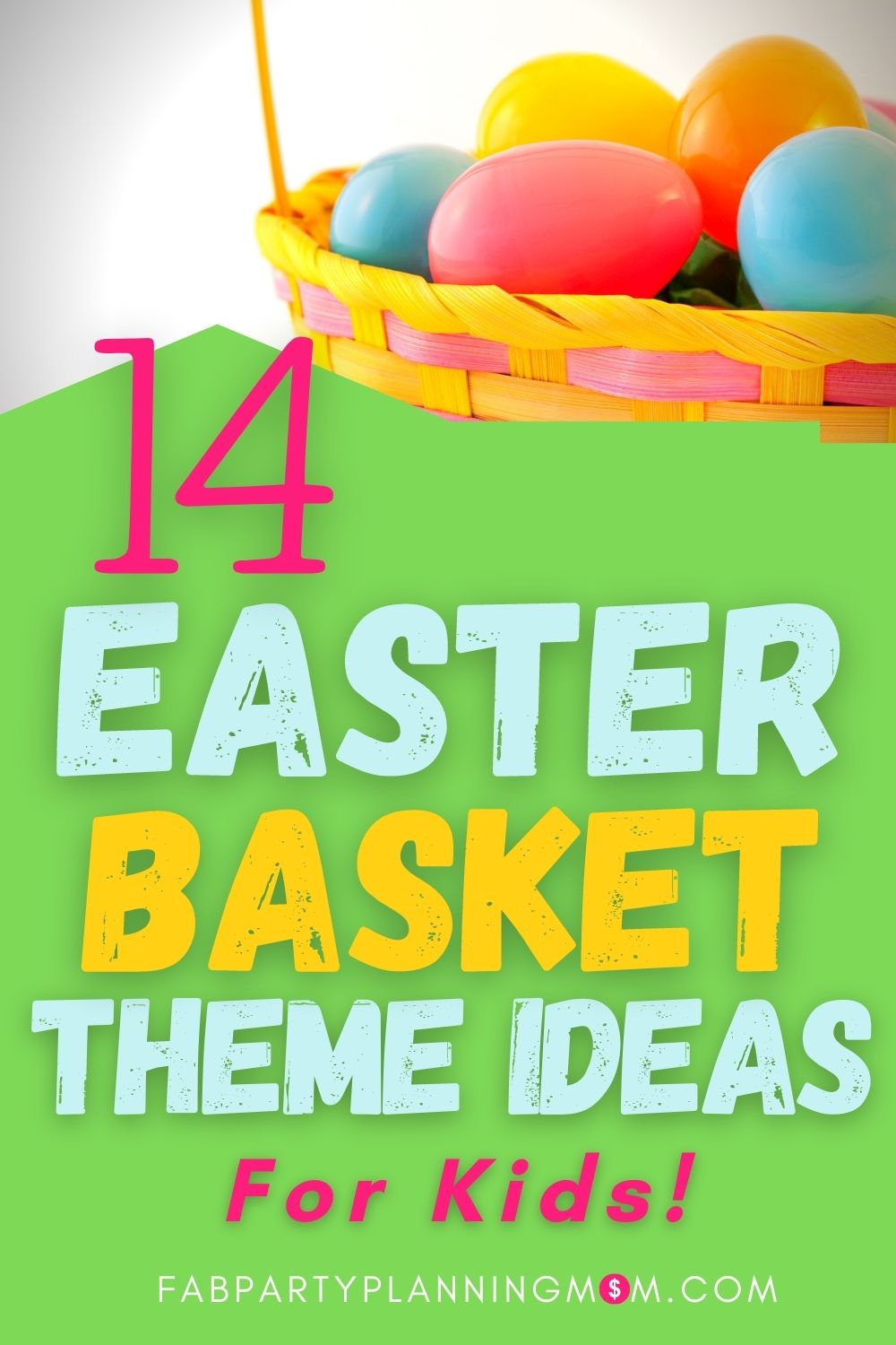 Easter Basket Theme Ideas For Kids - FAB Party Planning Mom