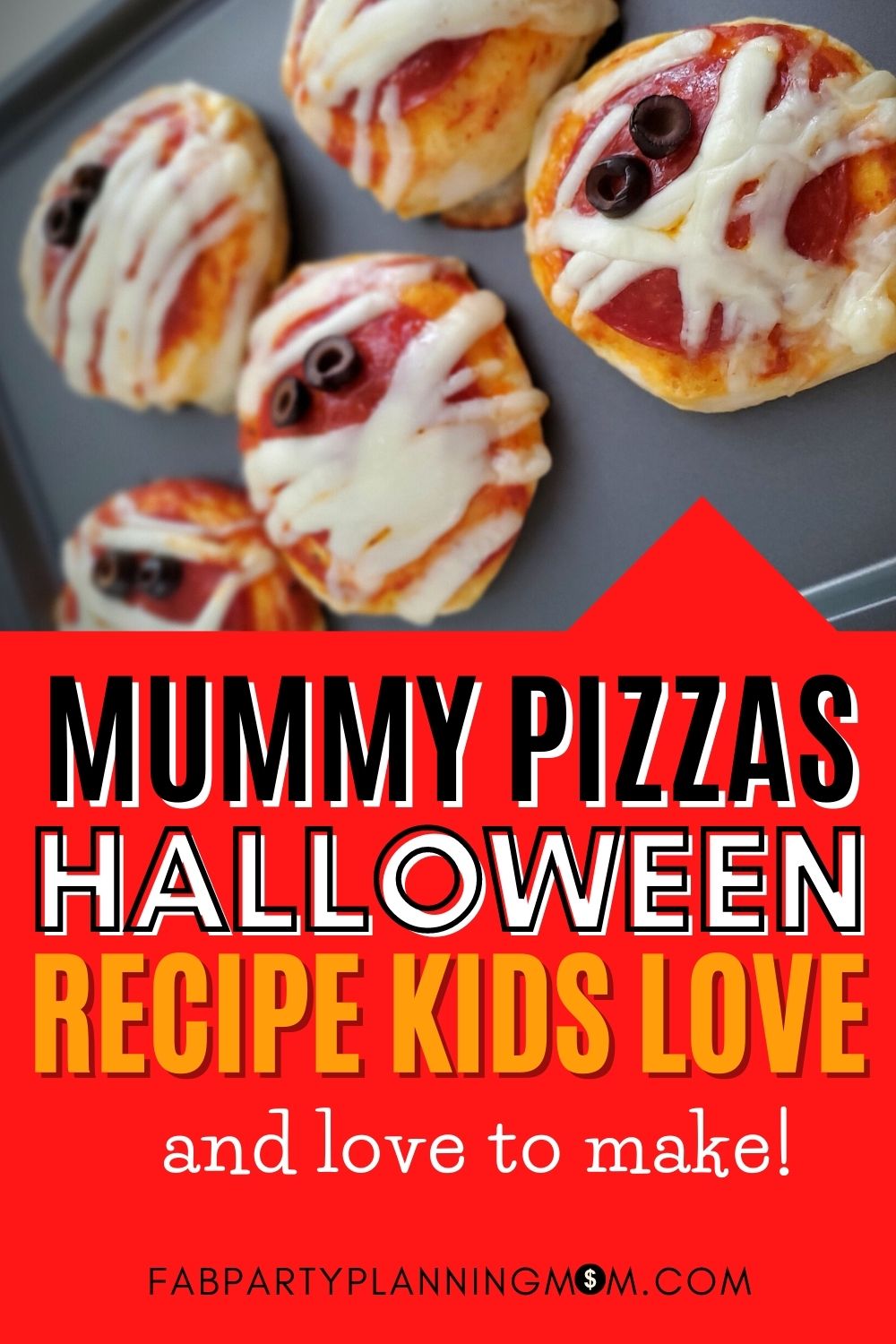Mummy Pizzas - Simple Halloween Recipe Kids Love - FAB Party Planning Mom
