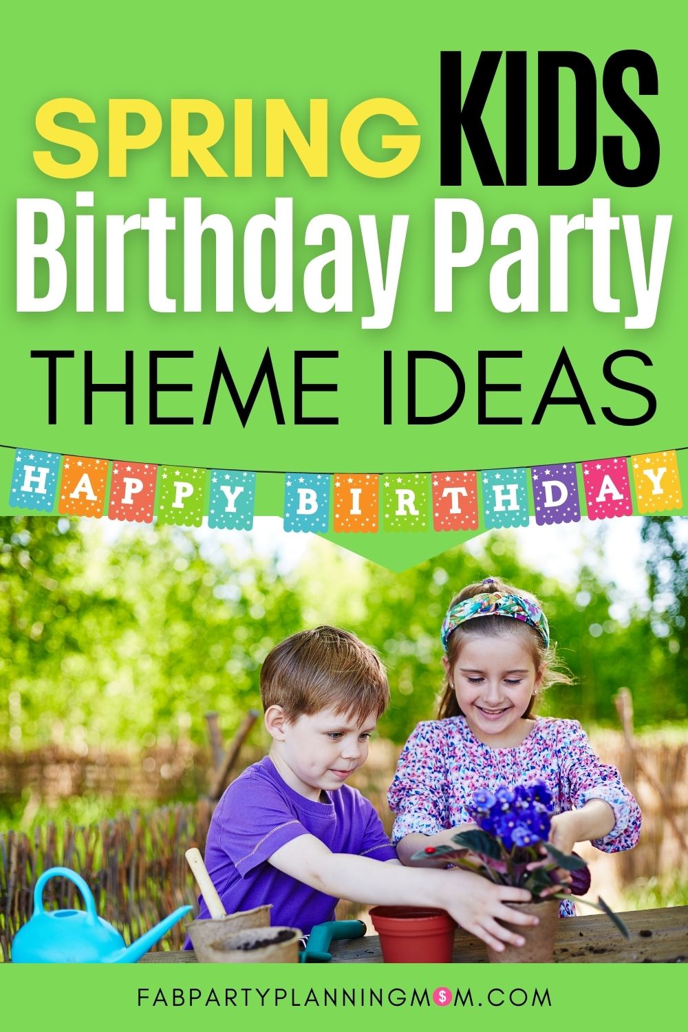 5 Spring Birthday Party Theme Ideas For Kids - FAB Party Planning Mom