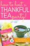 Host A Thankful Tea Party For Your Friends - FAB Party Planning Mom