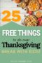 25 Free Things To Do Over Thanksgiving Break With Kids - FAB Party ...