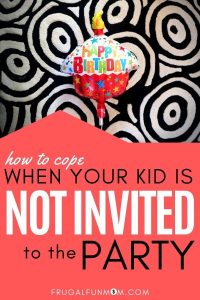 When Your Kid Was Not Invited To The Party - FAB Party Planning Mom